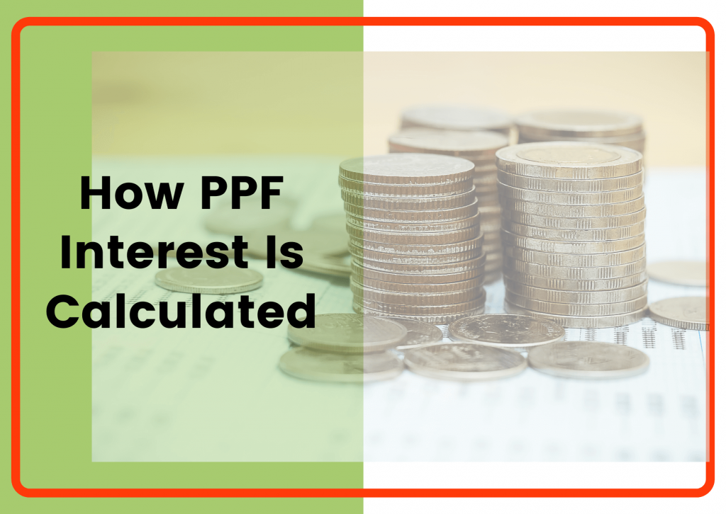 How PPF Interest is Calculated - Save More Money